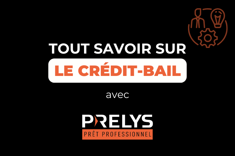 Tout savoir sur le crédit-bail – Prelys Courtage Tout savoir sur le crédit-bail – Prelys Courtage